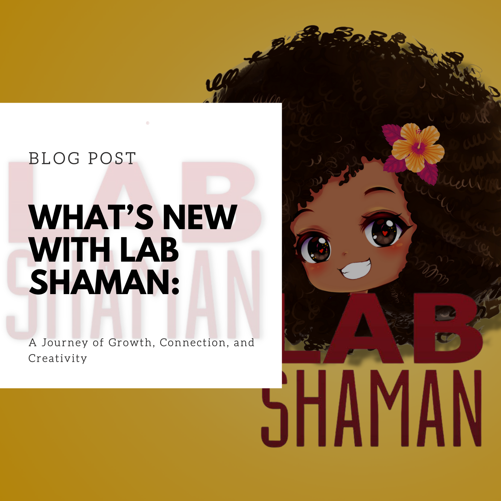 What’s New with LAB Shaman: A Journey of Growth, Connection, and Creat