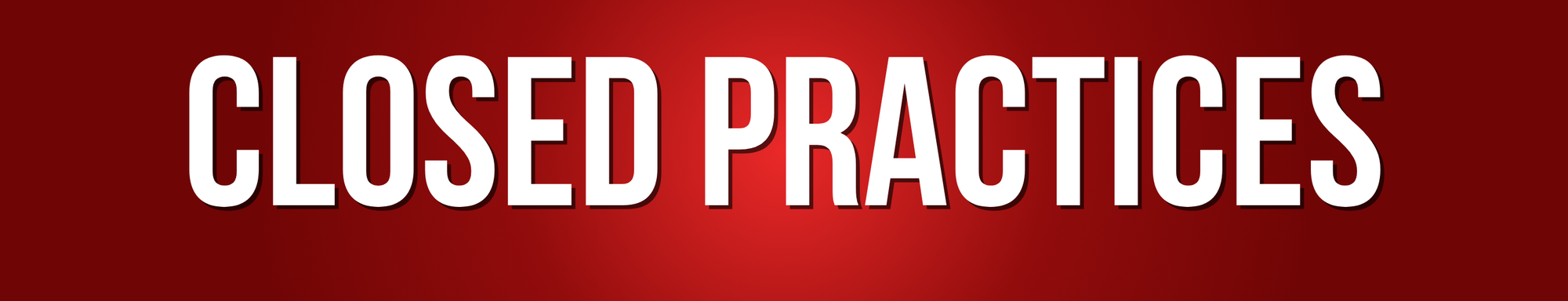 Closed Practices